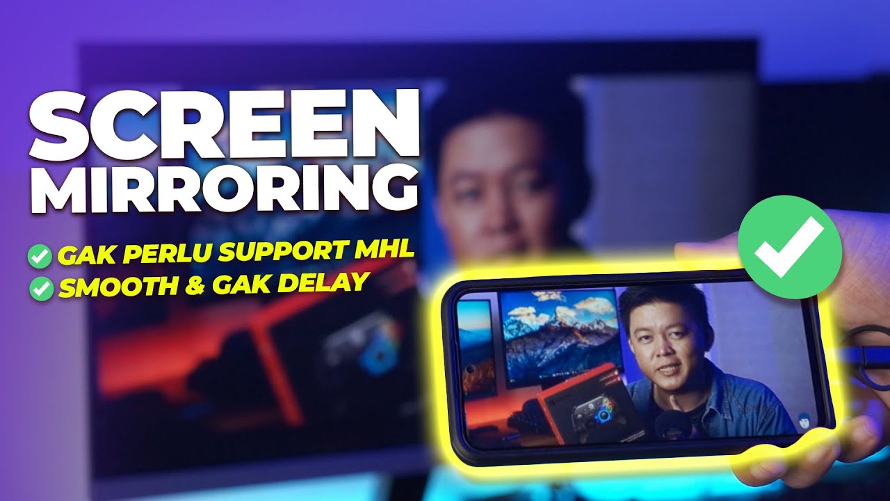 Cara Screen Mirroring HP ke TV/Monitor/Proyektor! Tanpa Perlu Support ...