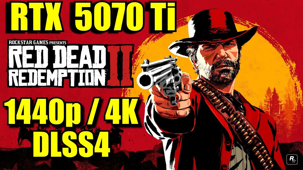 Red Dead Redemption 2 RTX 5070 Ti OC 1440p & 4K / DLSS4 | FRAME-RATE ...