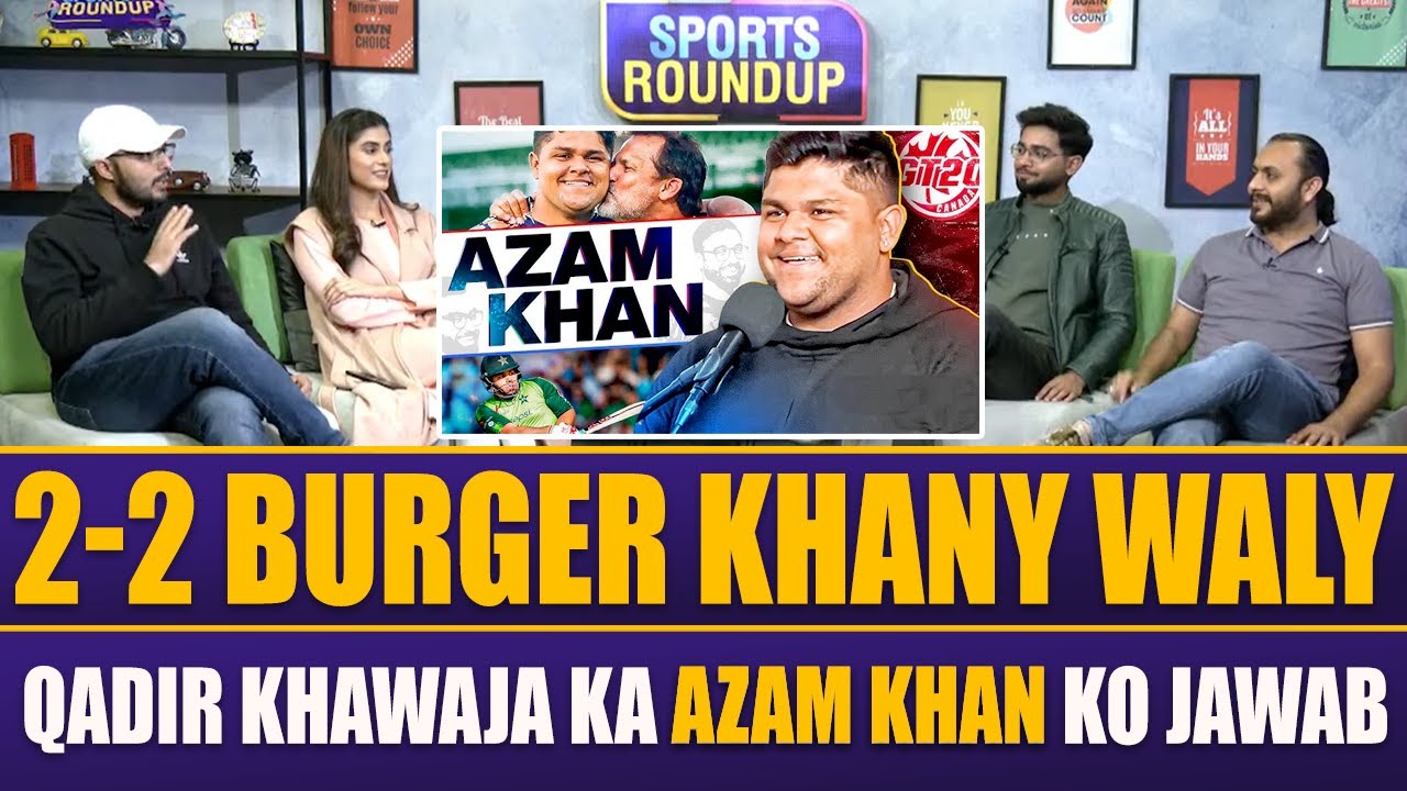 2-2 Burger | Qadir Khawaja Reacts To Azam Khan's Comment in Podcast ...