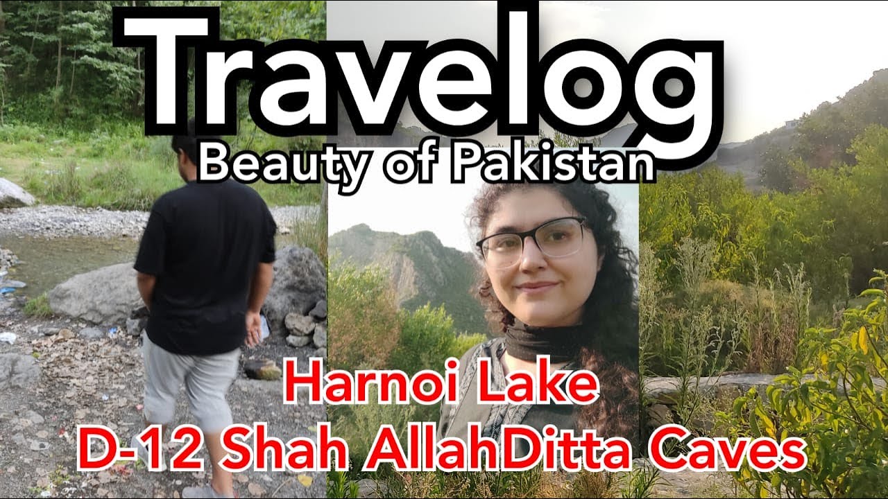Travelog - Short Trip to Harnoi Lake Abbottabad & D-12 Caves Islamabad ...