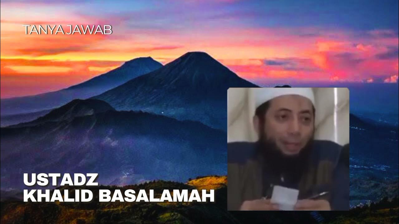 23 Tanya Jawab bersama ustadz khalid basalamah | - YouTube