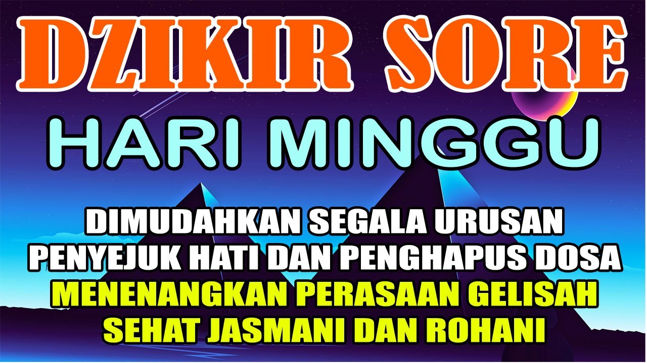 Dzikir hari minggu petang atau sore, dzikir petang/zikir sore, dzikir ...