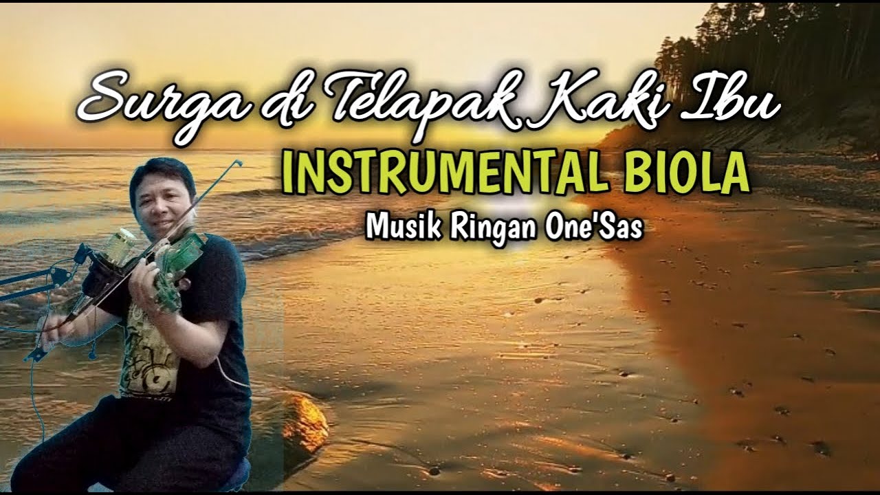 SURGA DI TELAPAK KAKI IBU. Instrumental - Lirik. Cover Biola by Iwan S. - YouTube