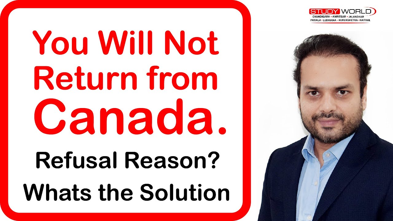 You Will Not Return from Canada. Refusal Reason? What's the Solution ...