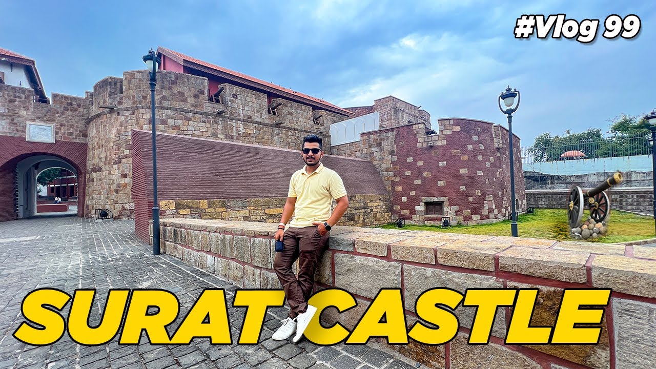Surat Castle Complete Tour & Guide 2023 | सुरत का ऐतिहासिक किला ...
