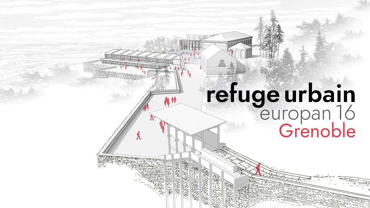 Europan 16 - Grenoble - The Urban Refuge - YouTube