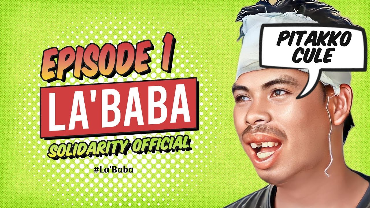 Episode 1 La'Baba ( Solidarity Official ) - YouTube