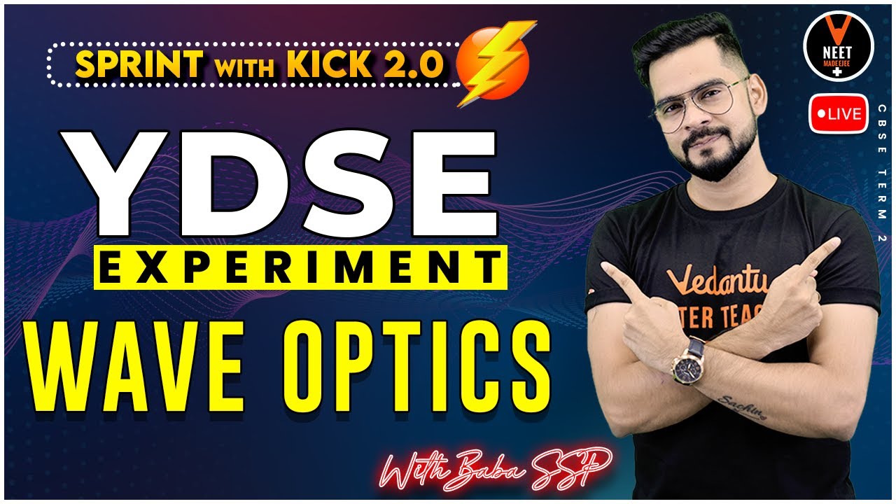 YDSE Experiment - Wave Optics Class 12 #2 | CBSE Class 12 Term 2 Exam ...