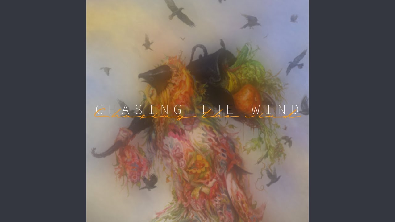 Chasing the Wind - YouTube