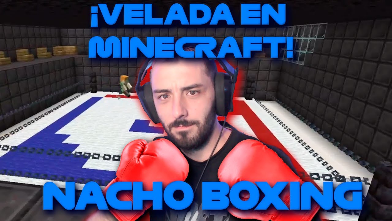 NACHO BOXING EN MINECRAFT, PRIMERA EDICIÓN - YouTube
