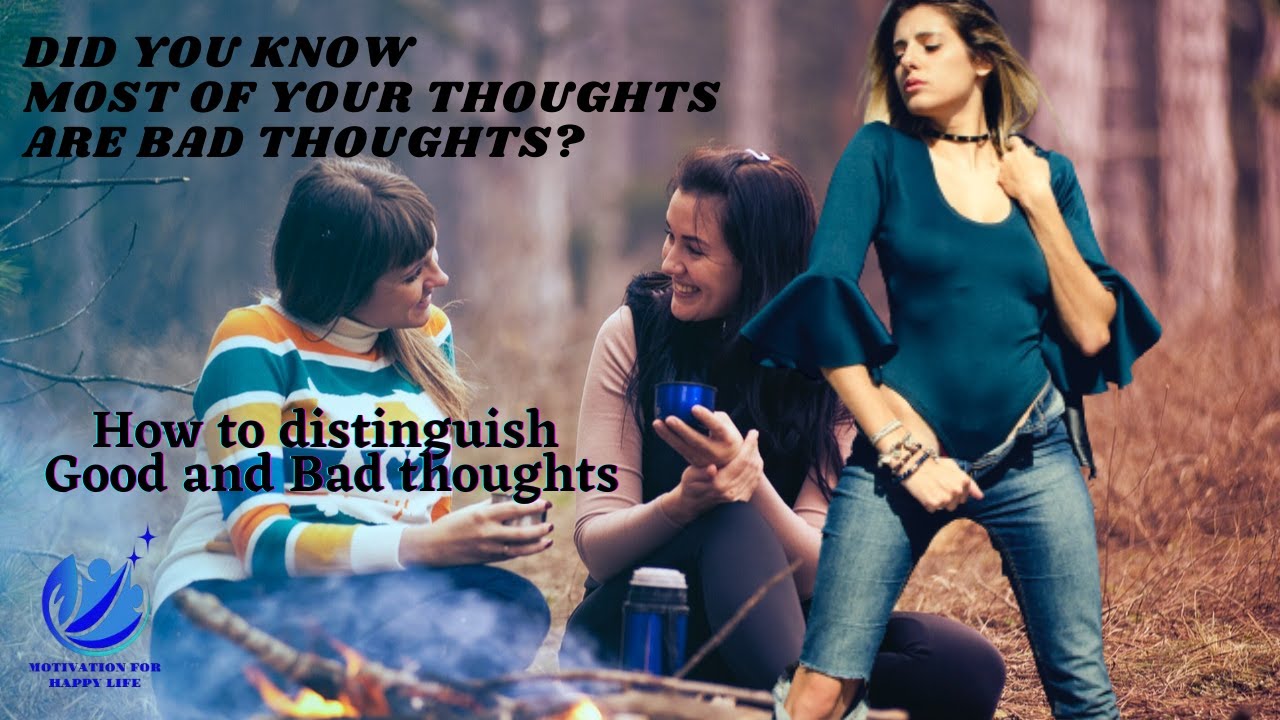 How to distinguish good and bad thoughts | Control your bad thoughts ...