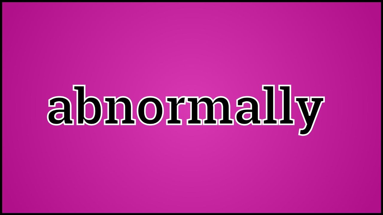 What Abnormally Means YouTube what-abnormally-means-youtube