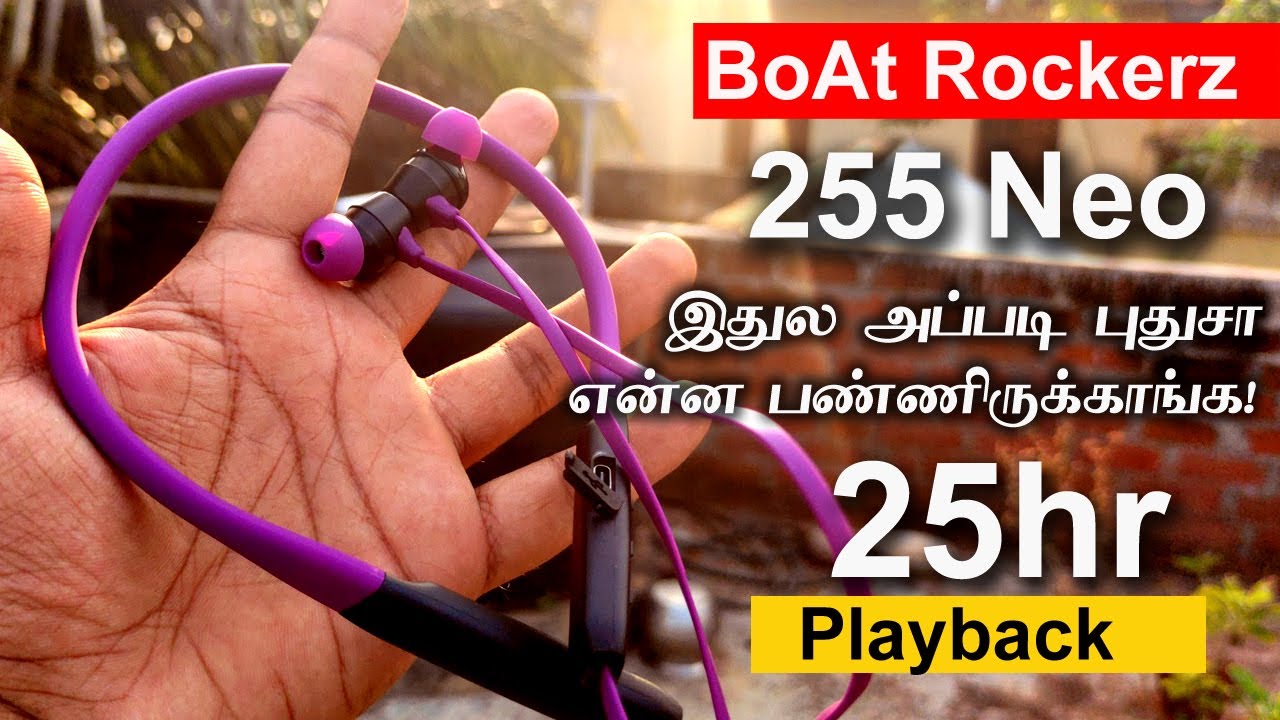 BoAt Rockerz 255 Neo - In Detailed Review in Tamil⚡Best Boat Neckband ...
