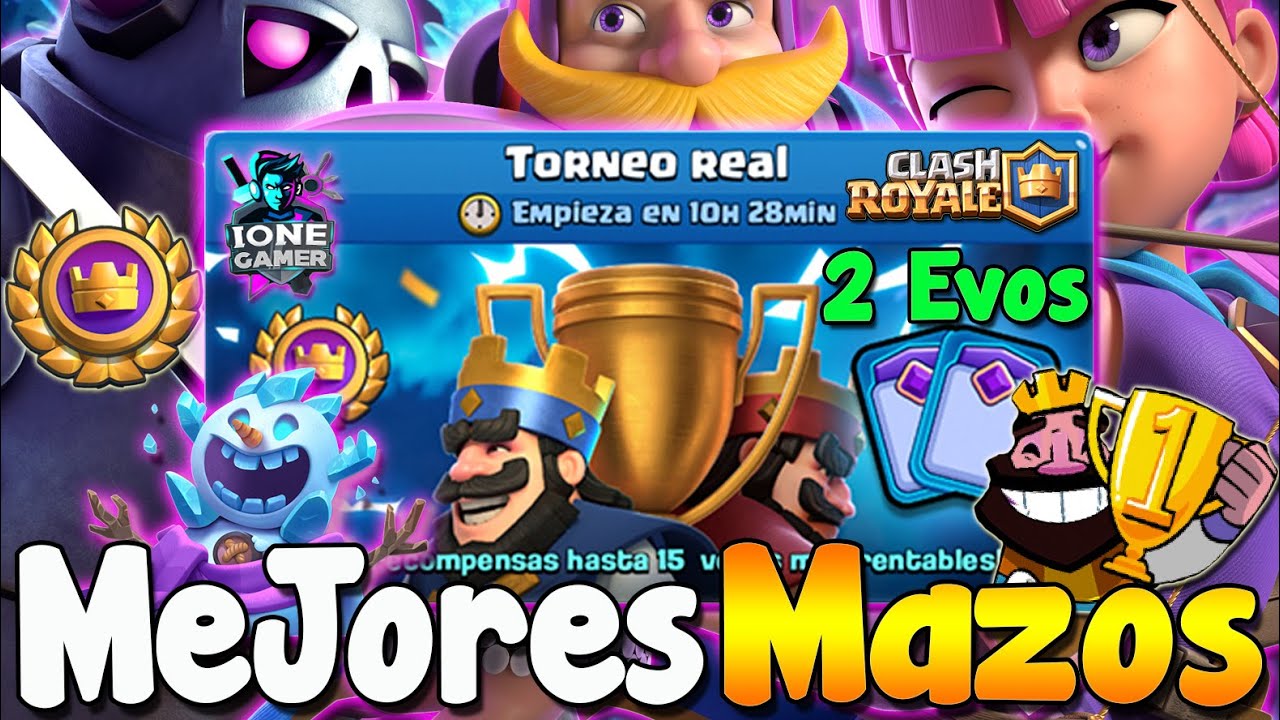 LOS MEJORES MAZOS para el TORNEO REAL SEASON 54 CLASH ROYALE 🔥 2 SLOTS ...
