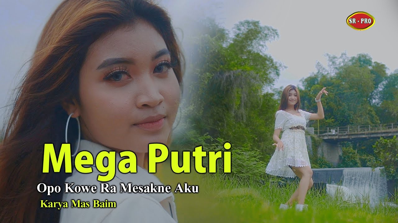 Mega Putri - Opo Kowe Ra Mesakne Aku | Dangdut (Official Music Video) - YouTube