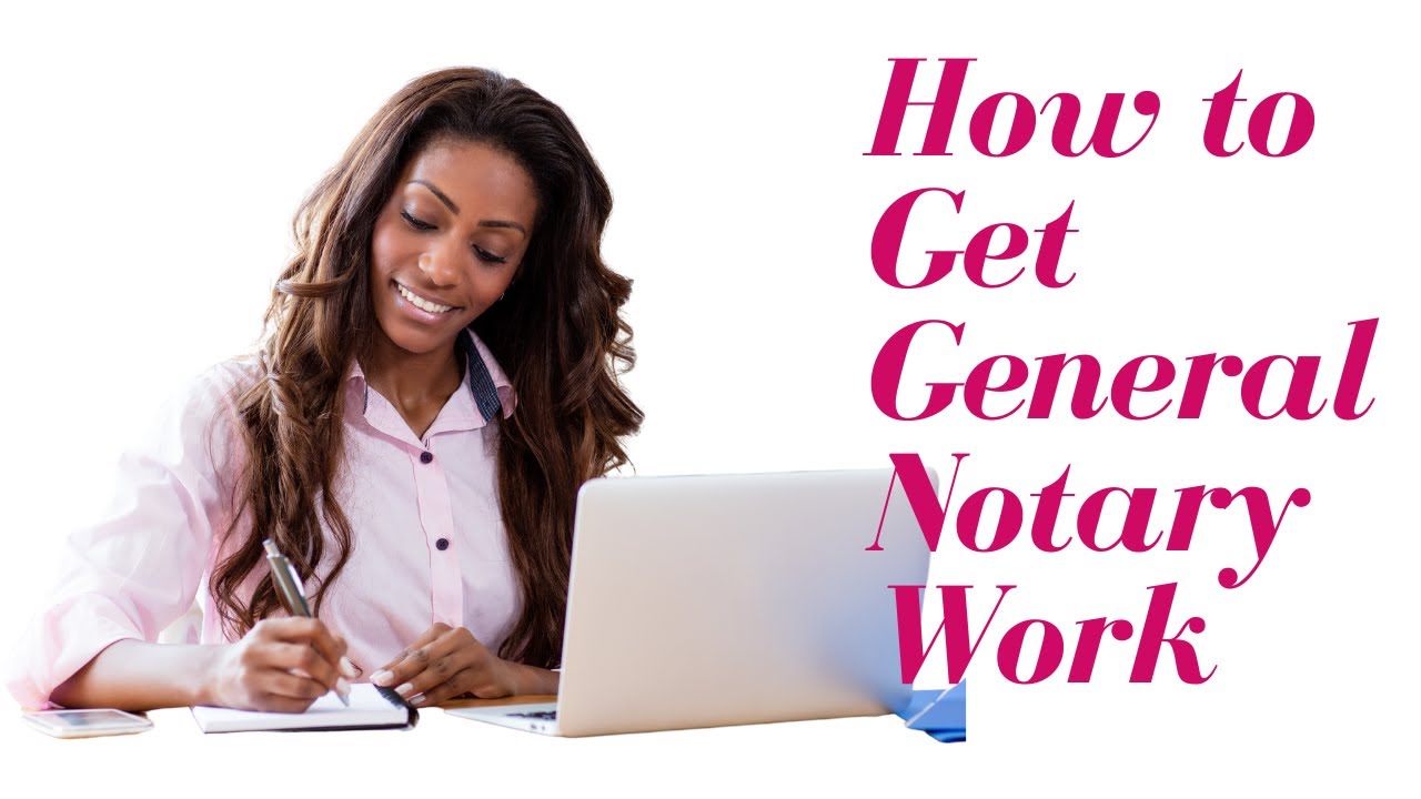 How to Get General Notary Work - YouTube