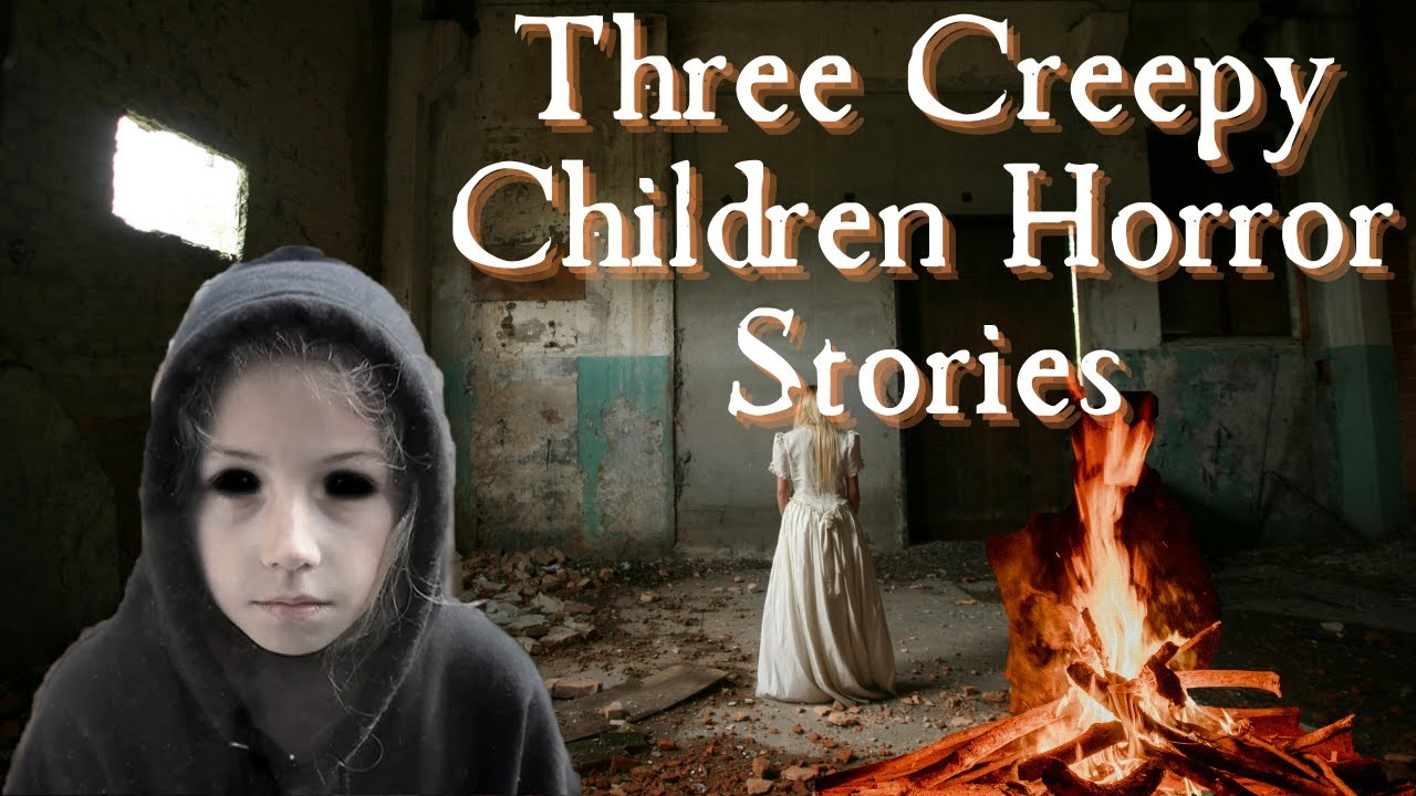 Three Horror Stories With Creepy Children - YouTube