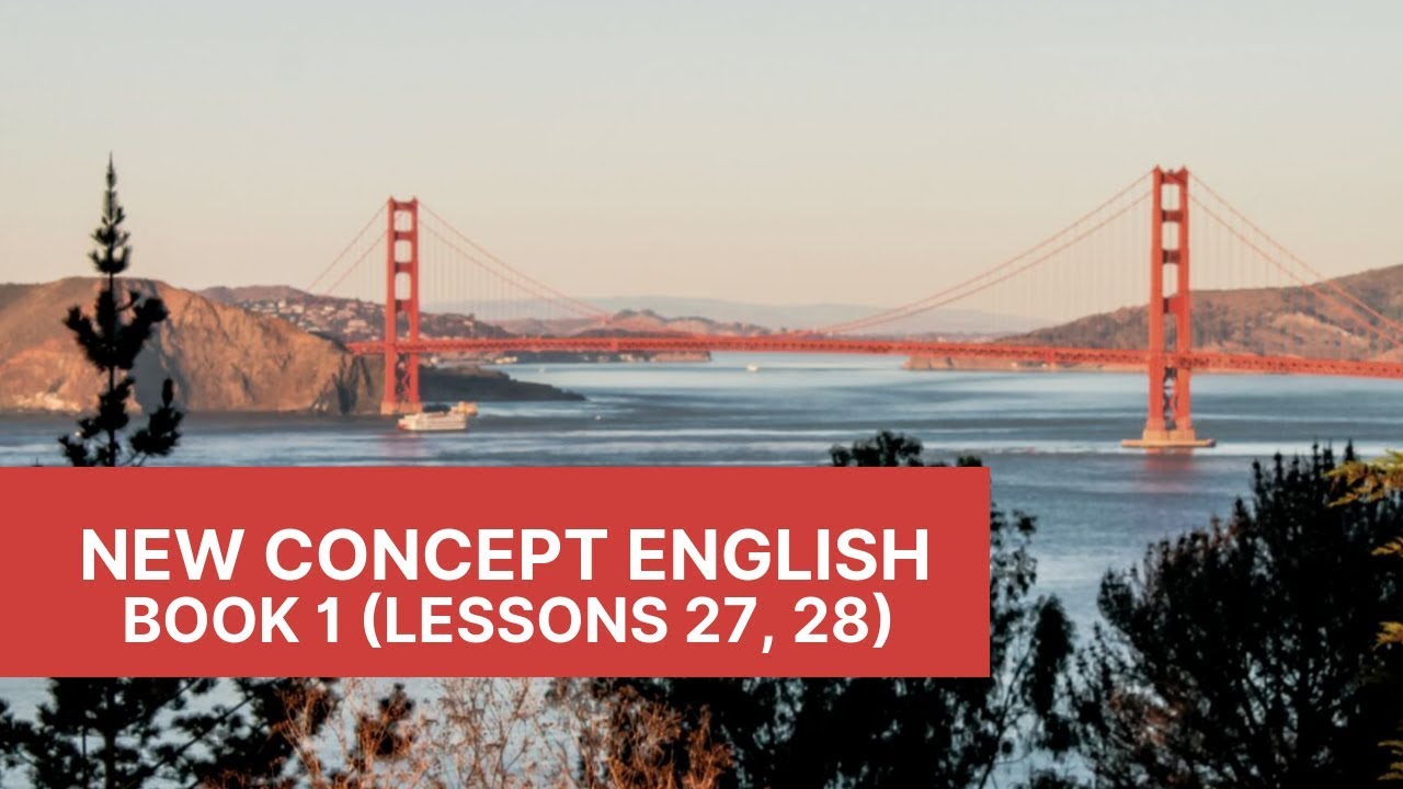 New Concept English - Book 1 - Lessons 27, 28 - YouTube