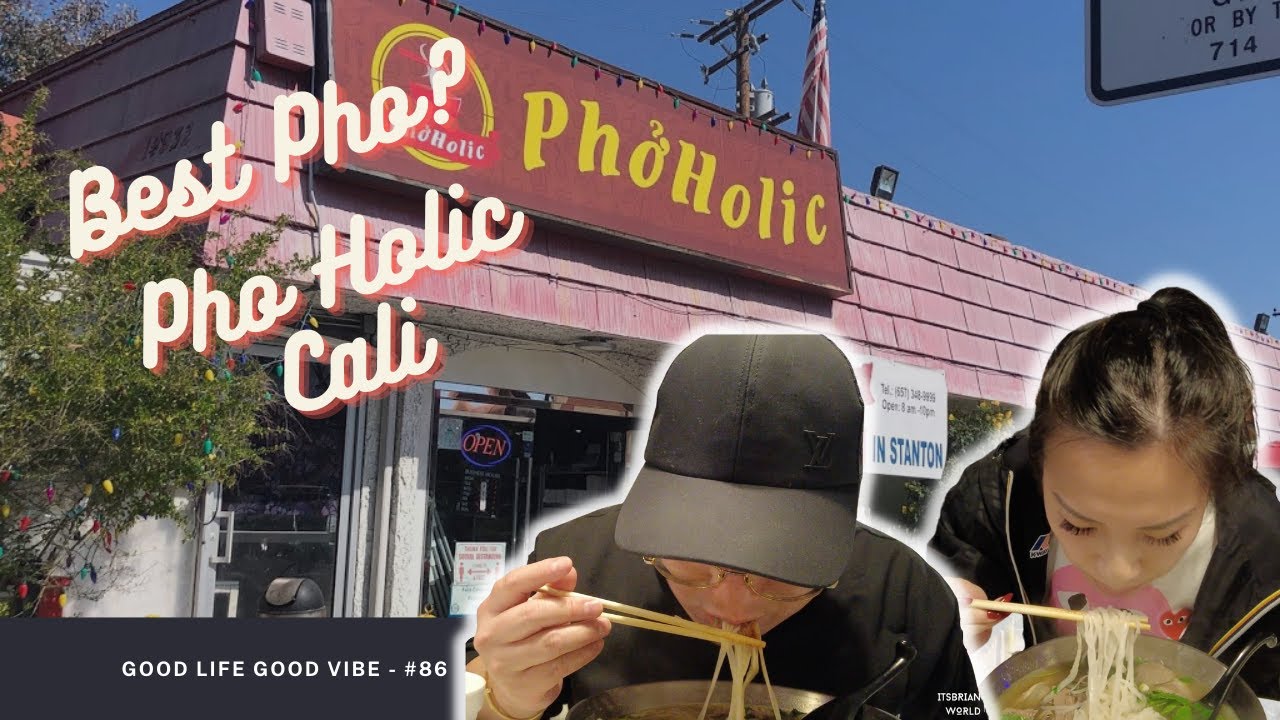 Pho Holic: Đây có phải là địa điểm ăn phở ngon nhất ở California không? - YouTube