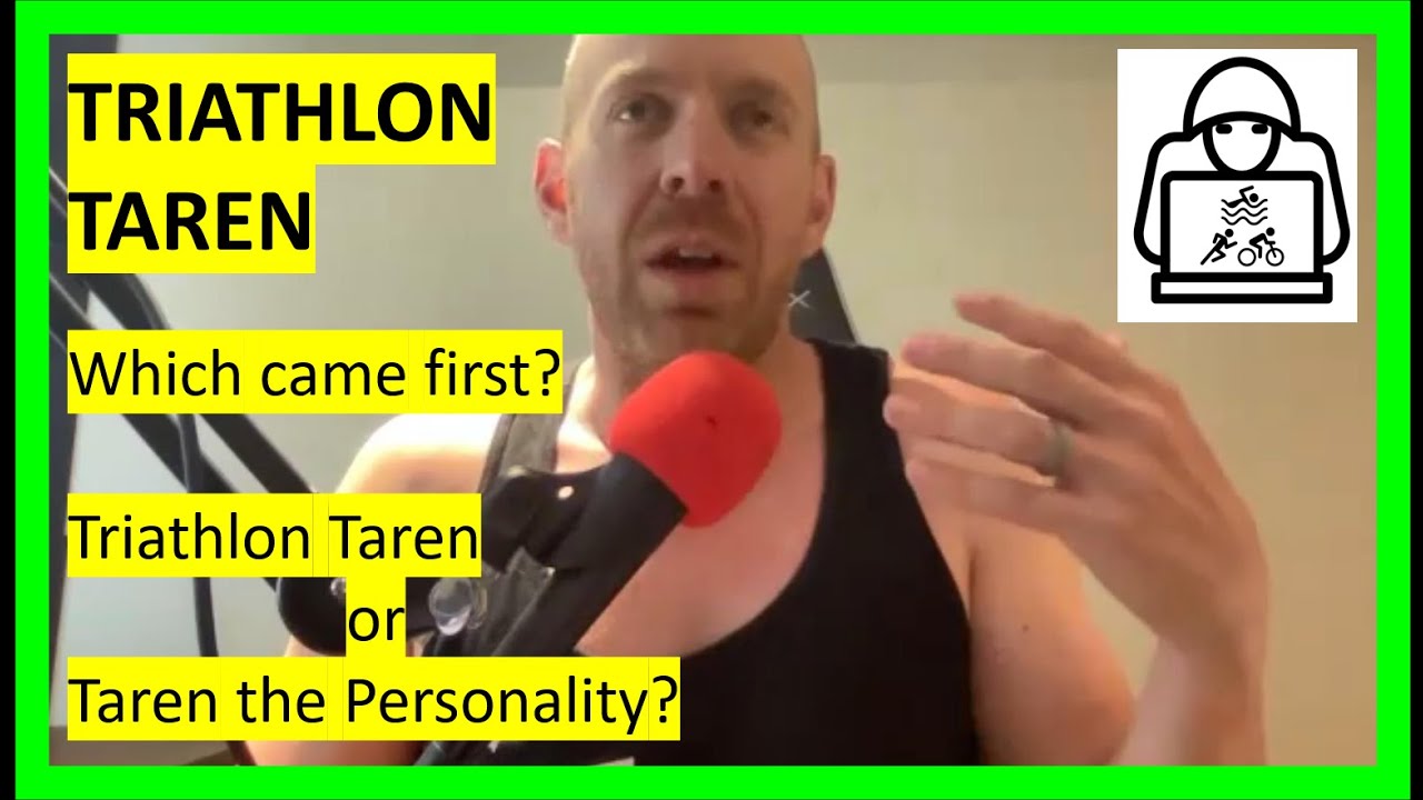Triathlon Taren: Who came first? Taren the personality or Triathlon ...