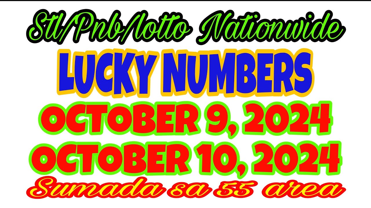 LUCKY NUMBERS/ OCTOBER 9, 2024 & OCTOBER 10, 2024/ ALL DAY IN ALL ...