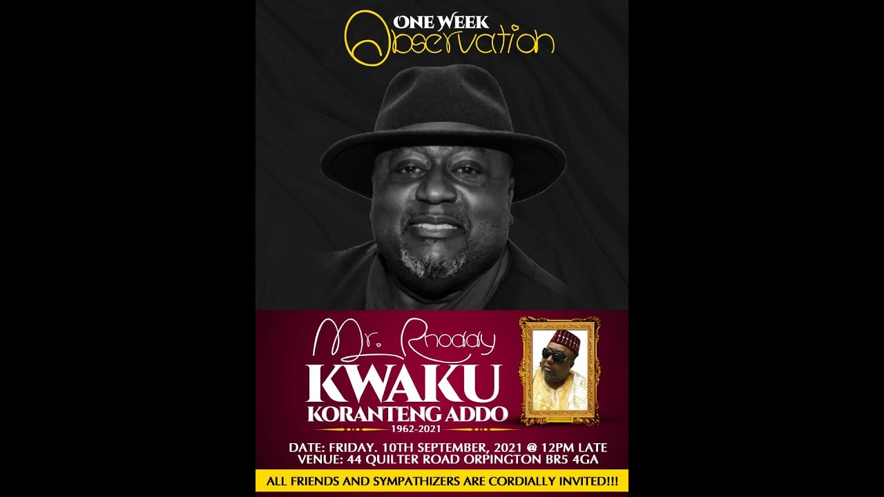 Roddy Kweku Koranteng Addo’s One Week Observation-59years - live ...