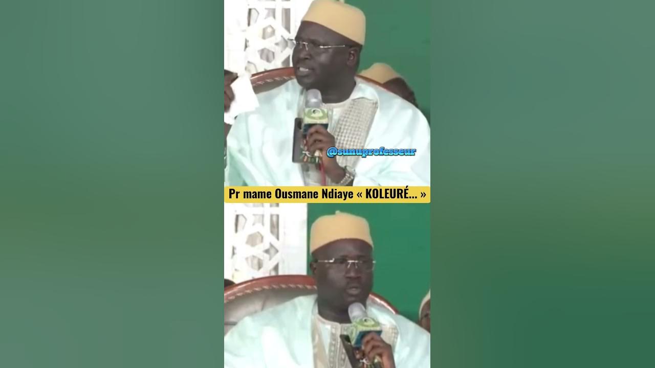 Pr Mame Ousmane Ndiaye « KOLEURÉ…»#sunuprofesseur #maidatoulquran_2025 #asfiyahi_officiel - YouTube