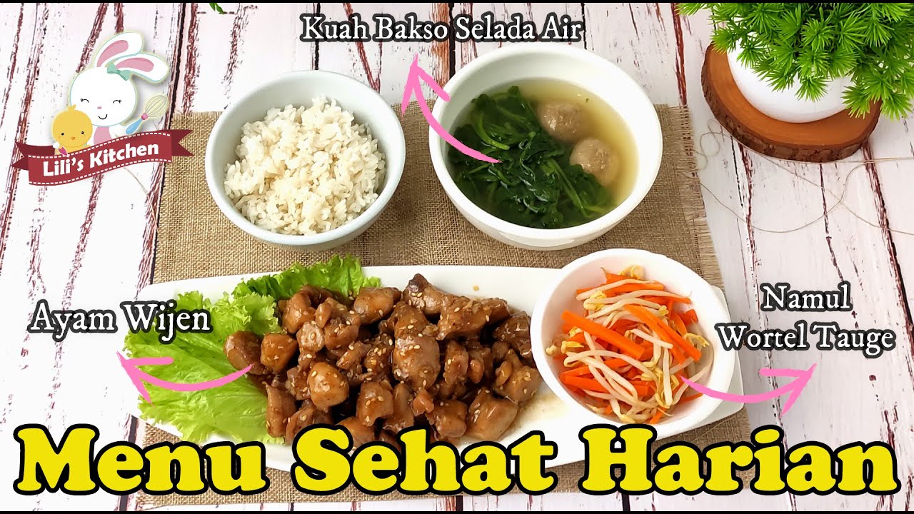Menu Sehat Harian. Ayam Wijen, Namul Wortel Tauge, Kuah Bakso Selada ...