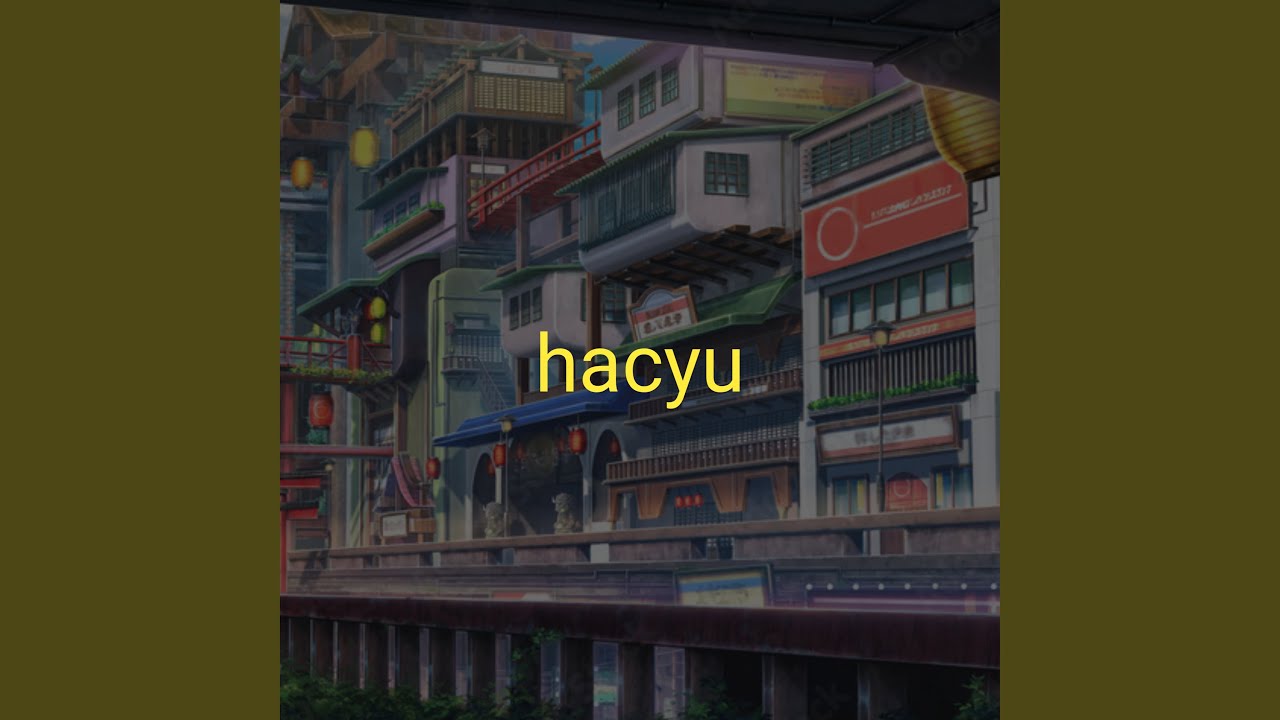 Hacyu - YouTube