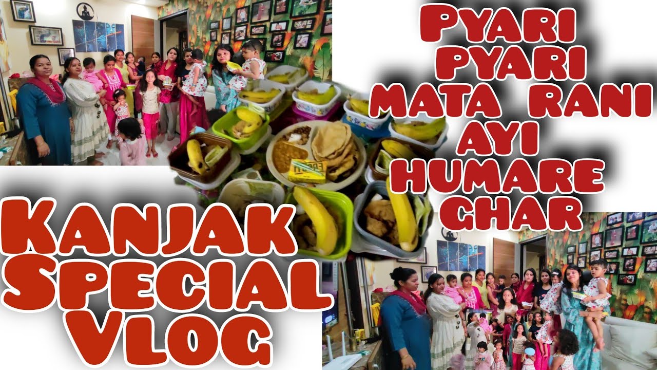 Pyari Pyari Mata Rani Ayi Humare Ghar || Kanjak Special Vlog # ...