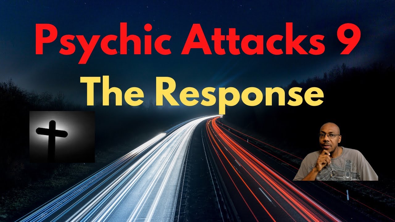 Psychic Attacks 9; The Response - YouTube
