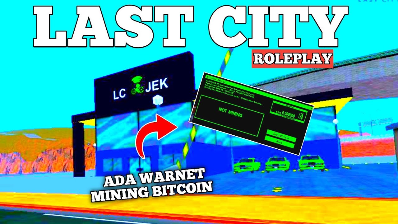 SERVER GTA SAMP LAST CITY BISA MINING BITCOIN || GTA SAMP ANDROID ...