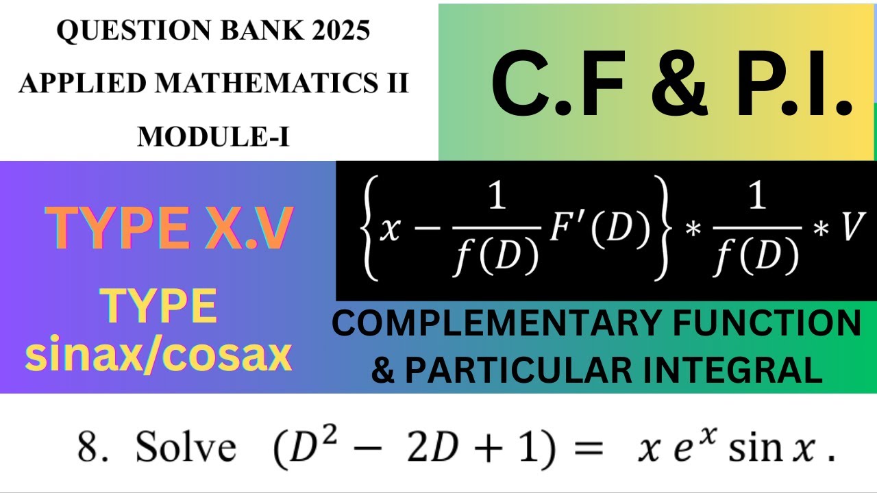 Solve (𝐷^2 − 2𝐷 +1) = 𝑥𝑒^𝑥sin𝑥 | Complementary Function | Particular ...