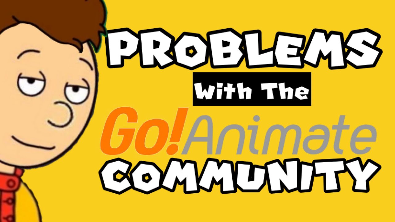 Problems with the GoAnimate/Vyond community - YouTube