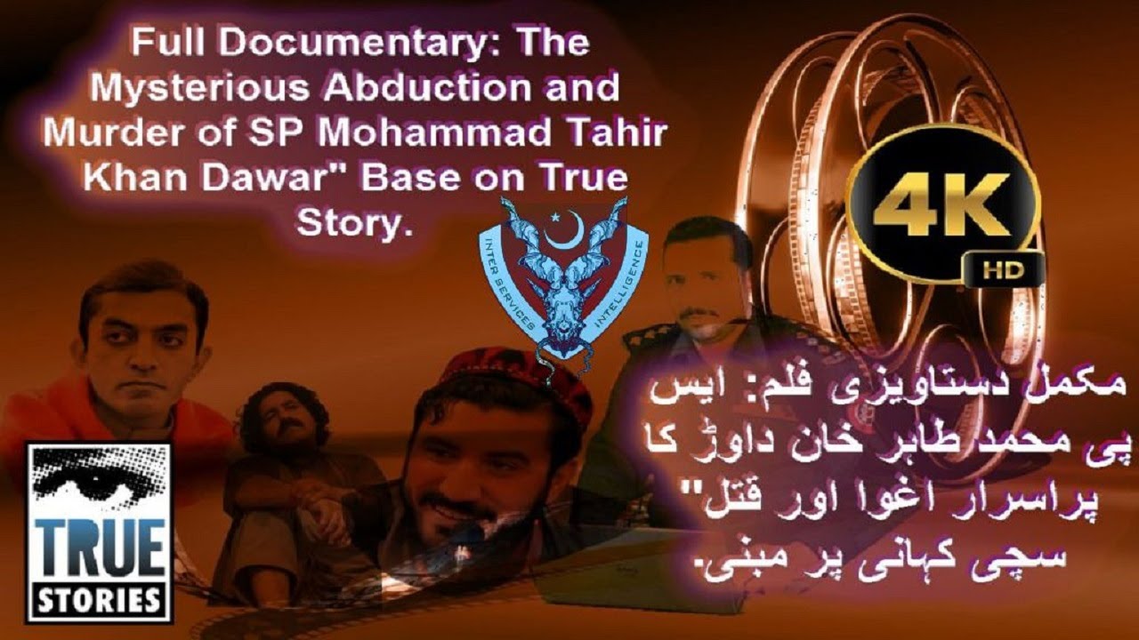 Documentary: The Mysterious Abduction and Murder of SP Mohammad Tahir ...