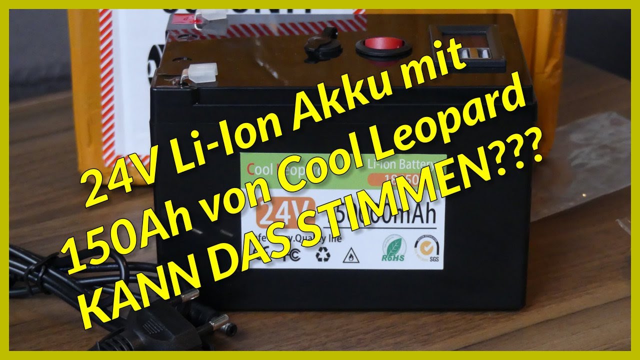 24V Li-Ion Akku mit 150Ah von Cool Leopard - Kann das stimmen - YouTube