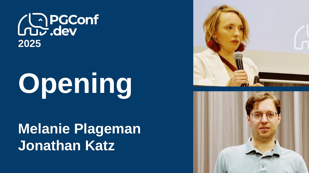 Opening Session (PGConf.dev 2025) - YouTube