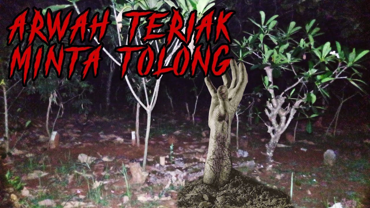 🔴 KUBURAN SINGKEL - JERITAN MINTA TOLONG - YouTube