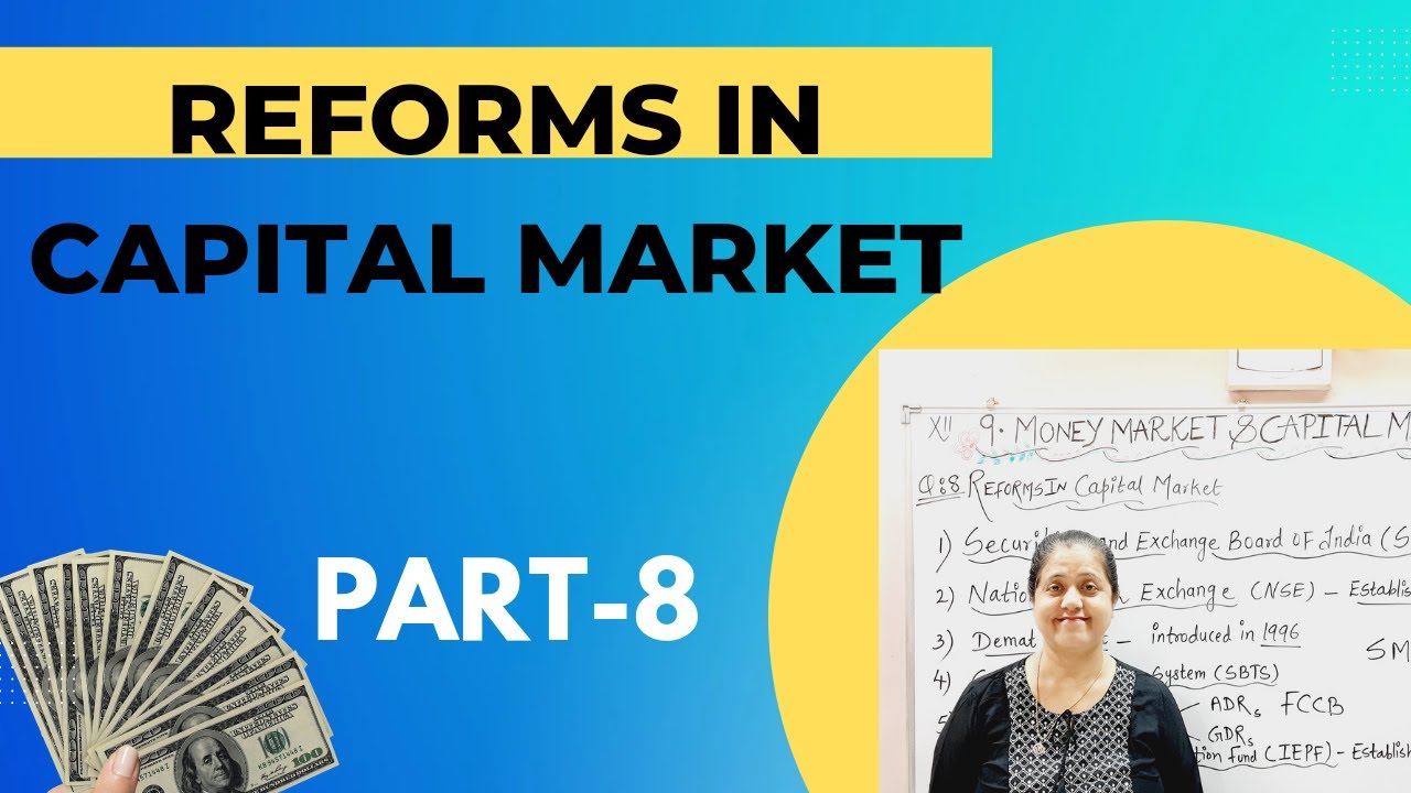 Reforms In Capital Market | Money Market & Capital Market ( Part - 8 ...