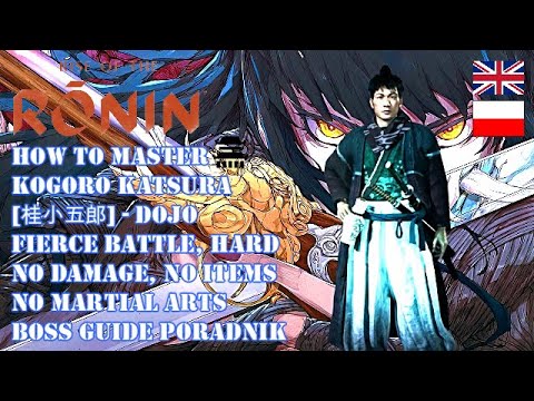 RISE OF THE RONIN DOJO GUIDE HOW TO MASTER KOGORO KATSURA FIERCE BOSS ...