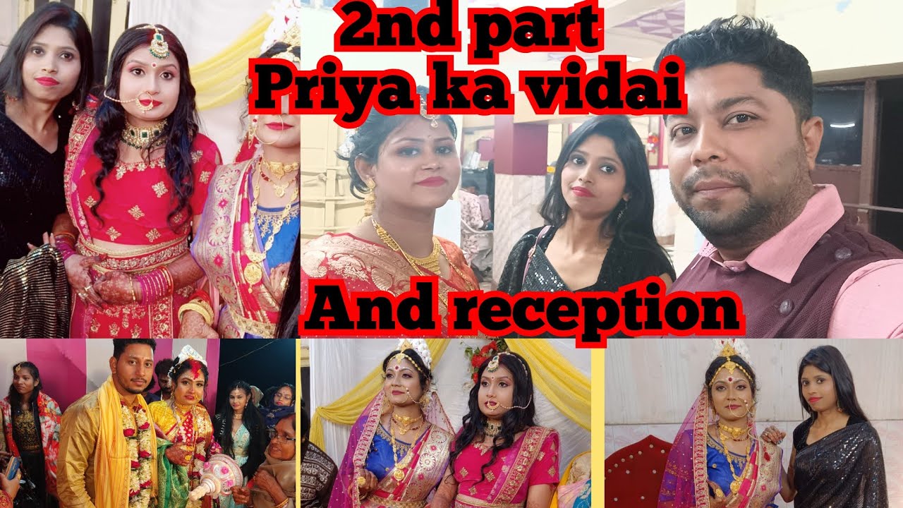 2nd part and Priya ka vidai reception - YouTube