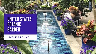 United States Botanic Garden Walk Around (Washington DC)