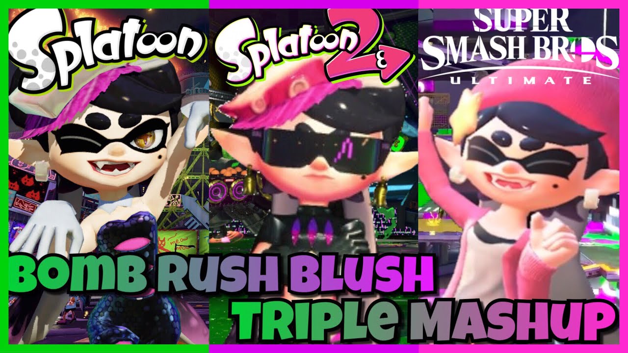 Bomb Rush Blush Triple Mashup (Splatoon X Splatoon 2 X Super Smash Bros ...