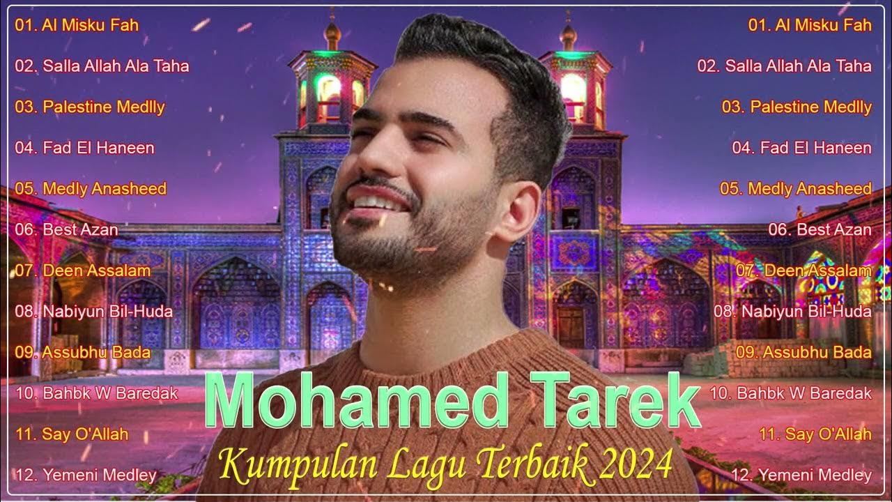 Kumpulan Lagu Terbaik Mohamed Tarek 2025 🎉Bushra Lana, Habibi Rasol Allah, dan Lainnya - YouTube