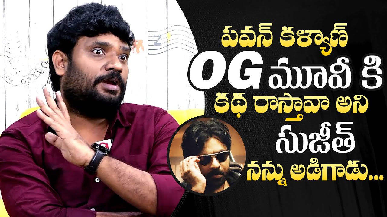 Prasad Behara About Writing Scenes For Pawan Kalyan OG Story | Prasad ...