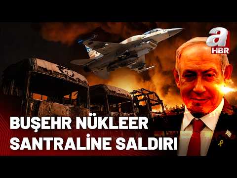 İsrail'den Tahran'a Yoğun Bombardıman! Buşehr Nükleer Santralinin Vurulma Anı | A Haber