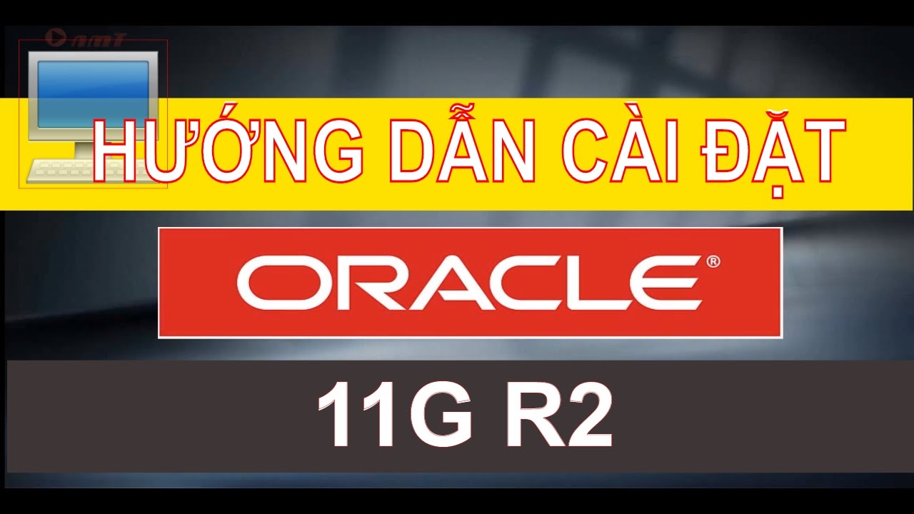 Hướng dẫn cài đặt Oracle 11g R2 trên Windows - YouTube