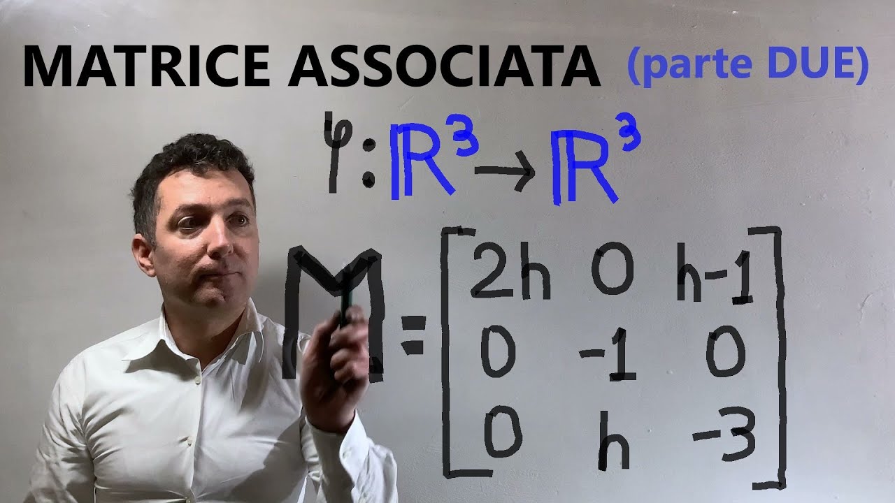 Matrice associata applicazione lineare (parte due) - YouTube