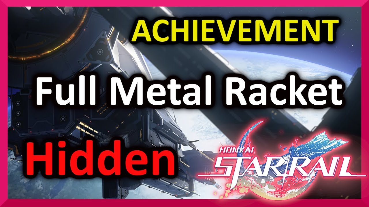 Full Metal Racket - Hidden Achievement - Honkai:Star Rail - YouTube