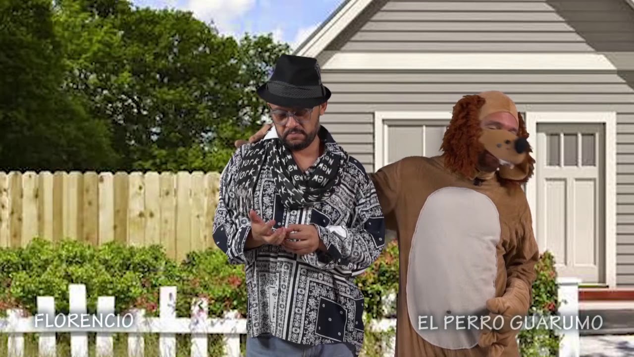 PERRO GUARUMO Y FLORENCIO - YouTube